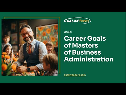 Career Goals of Masters of Business Administration - Essay Example