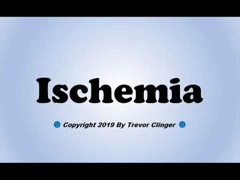 How To Pronounce Ischemia