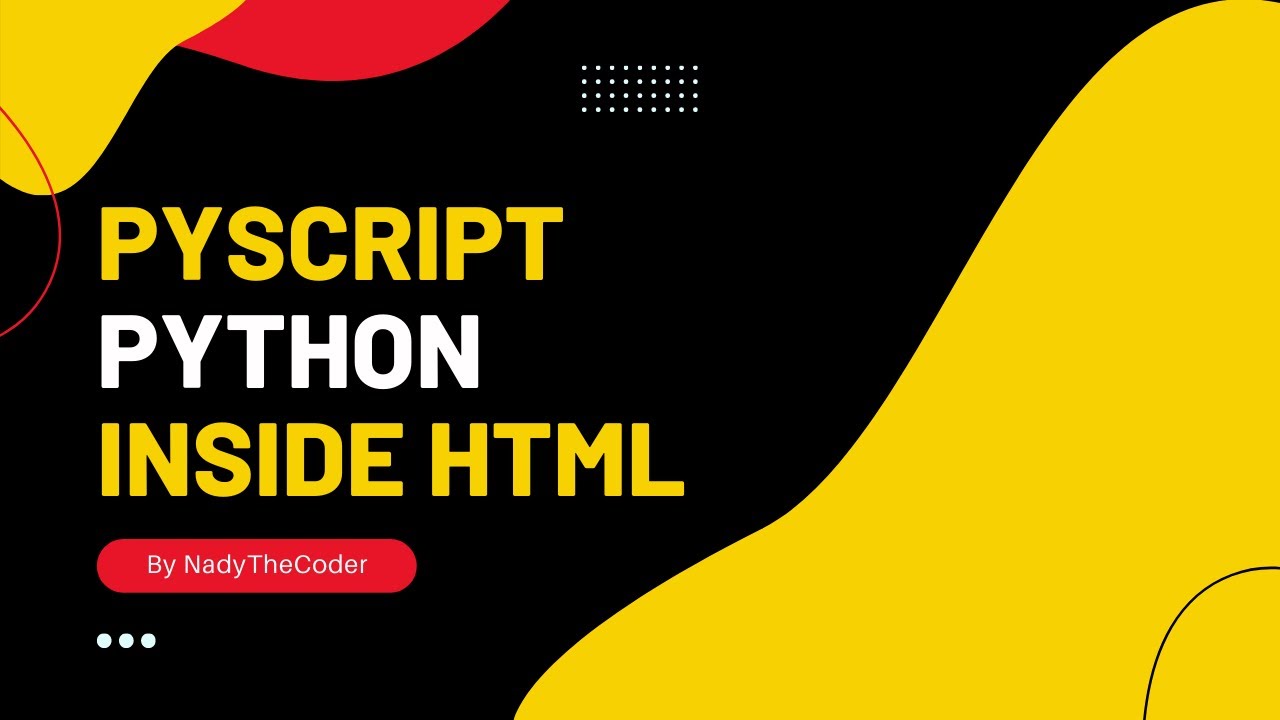 PyScript !!! Now run the python script inside HTML - PyScript