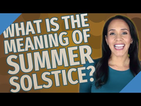 What is the meaning of summer solstice?