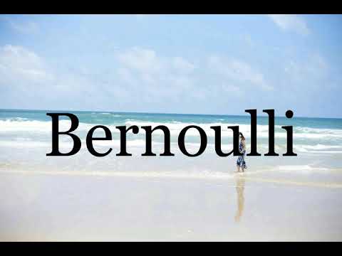 How To Pronounce Bernoulli🌈🌈🌈🌈🌈🌈Pronunciation Of Bernoulli
