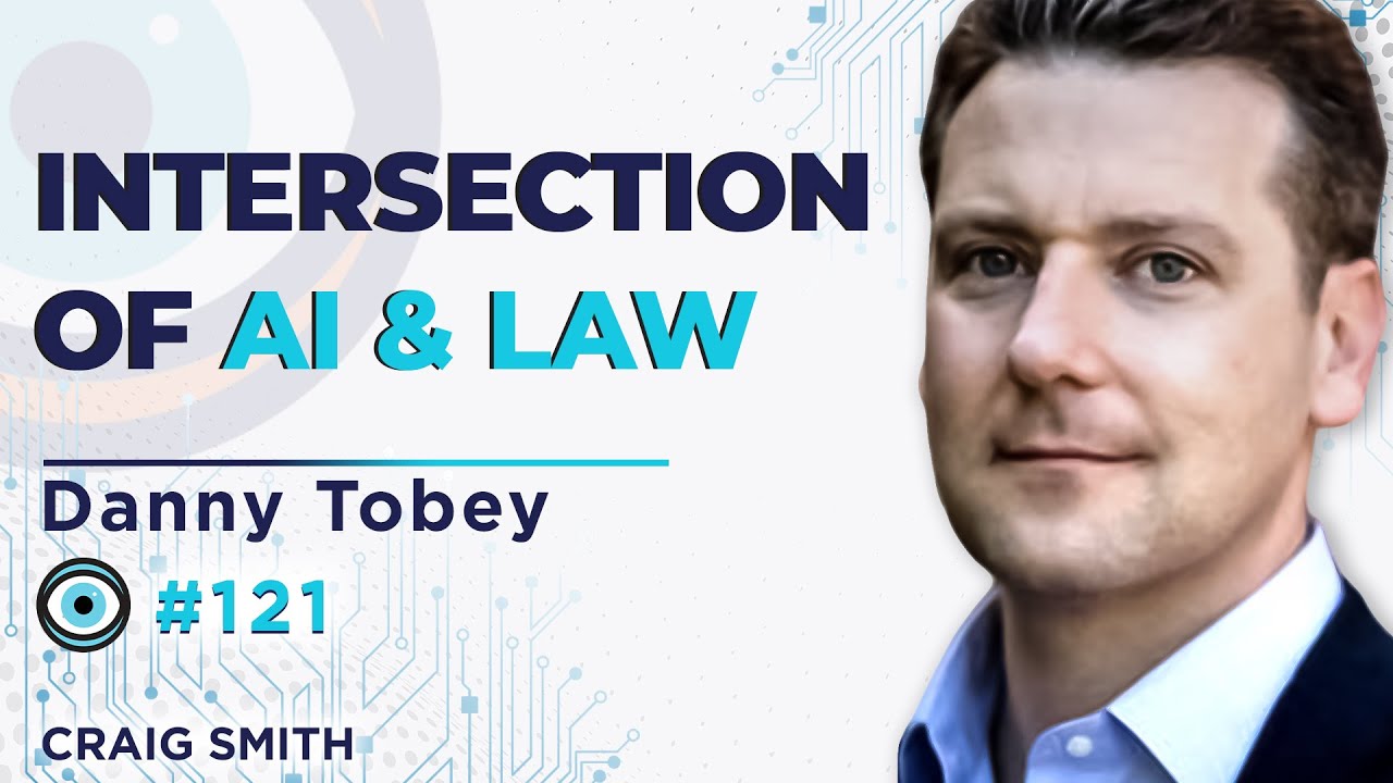 The Intersection of Law and Artificial Intelligence | Danny Tobey