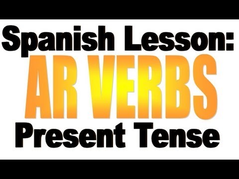 Spanish Lesson: Conjugate AR Verbs in the Present Tense