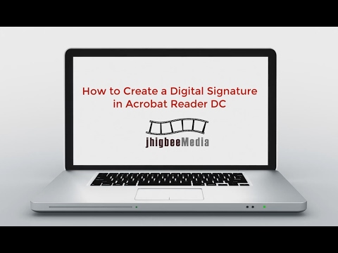 How to Create a Digital Signature in Adobe Acrobat Reader DC