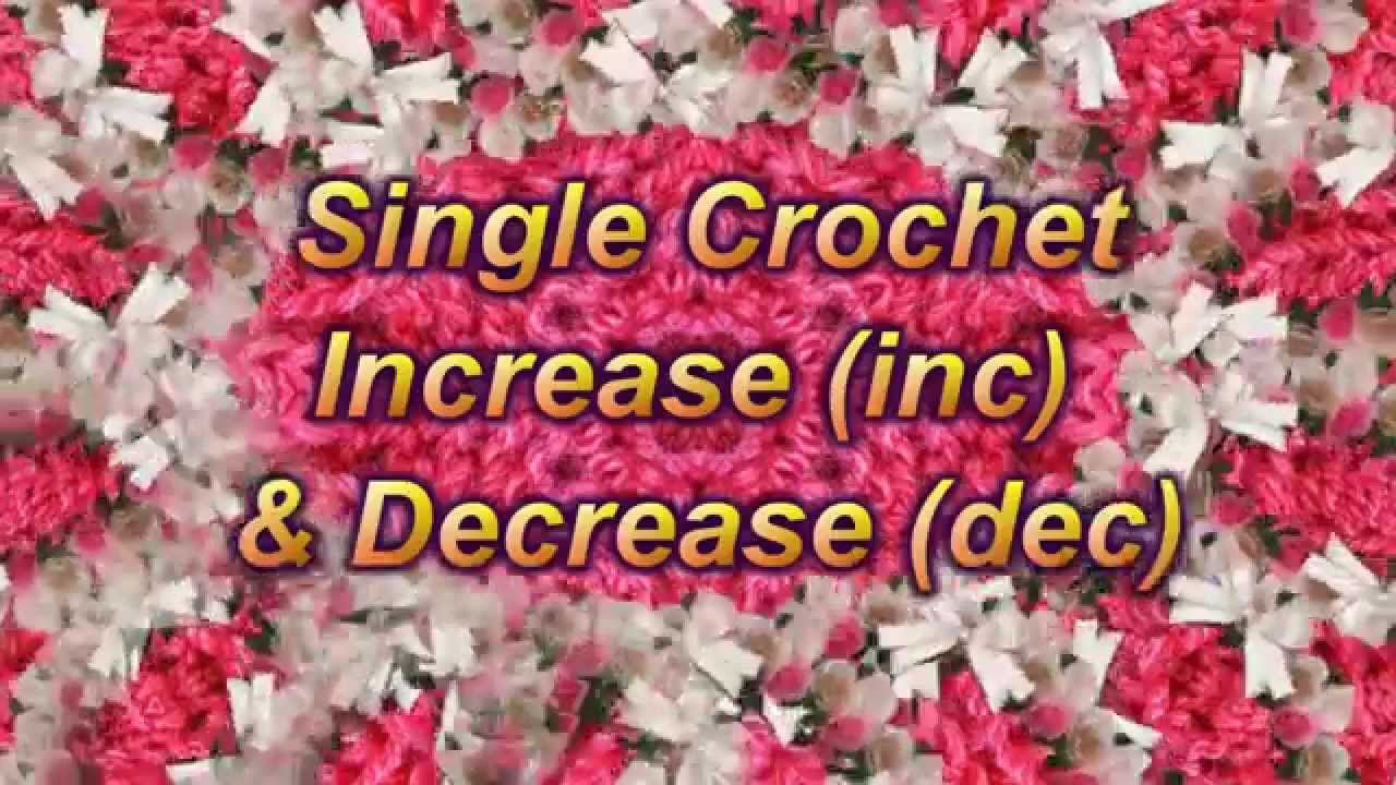Master The Single Crochet Increase (inc) In Lesson 7 Of Crochet Tutorial