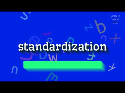 STANDARDIZATION - HOW TO PRONOUNCE STANDARDIZATION?