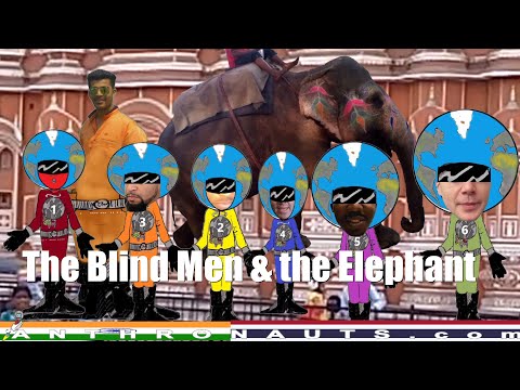 The Blind Man and the Elephant – ANTHRONAUTS.com