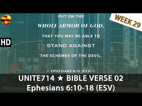Ephesians 6:10-18 (ESV) - UNITE714 Week 29 - Bible Reading 02
