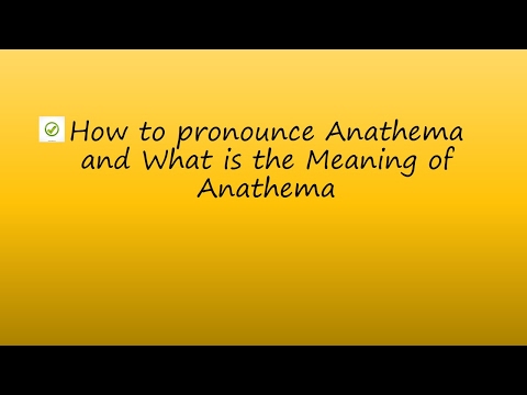 ✔️ How To Pronounce Anathema and what is the meaning of Anathema? By Video Dictionary