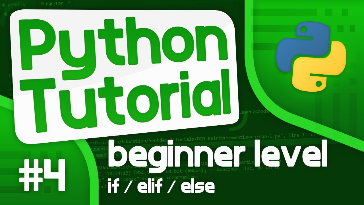 Python Programming Tutorial #4 - IF/ELIF/ELSE