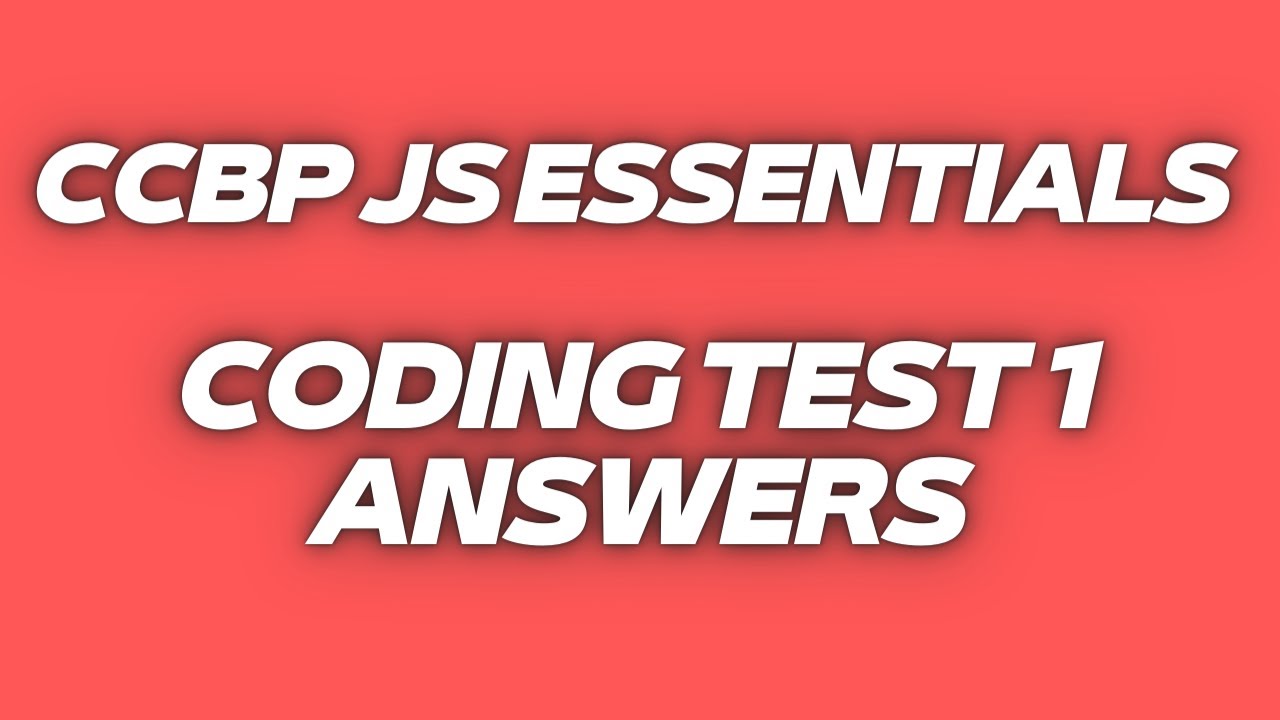 JS Essentials Coding Test 1 Answers | CCBP JavaScript Coding Test 1 Solutions