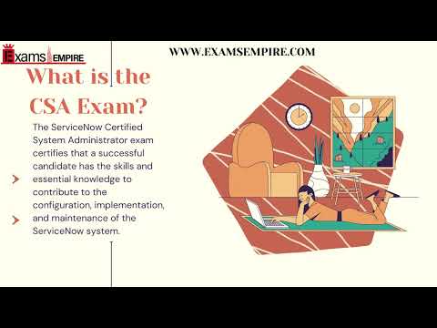 What is ServiceNow CSA Exam? l ServiceNow CSA certification l Certified System Administrator l