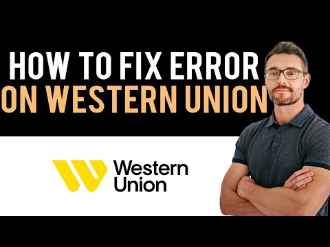 ✅ How To Fix Western Union Error Code C7777 (Full Guide)