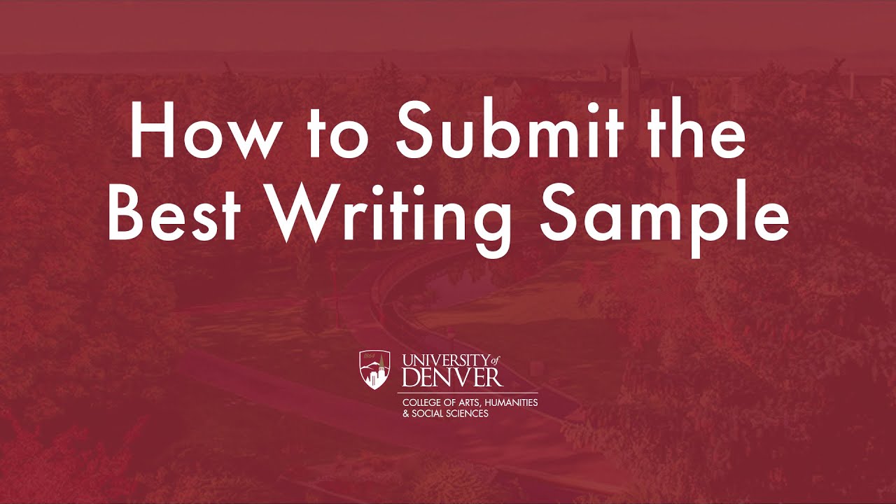 How to Submit the Best Writing Sample for Graduate School