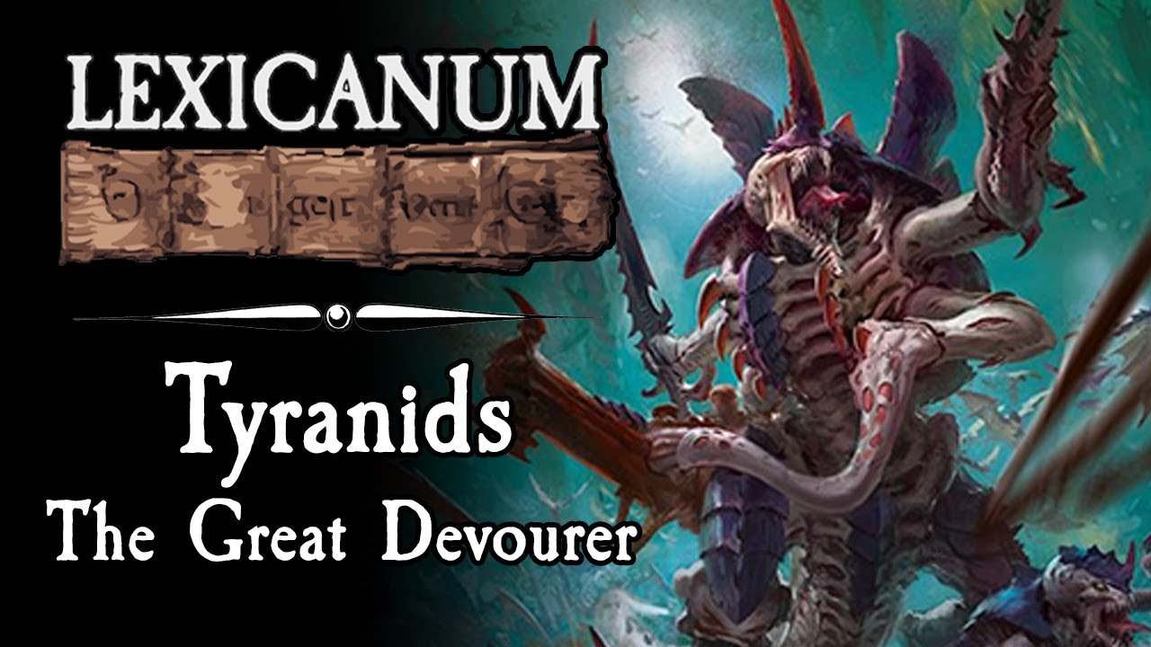 Tyranids - The Great Devourer || Warhammer 40k Lore