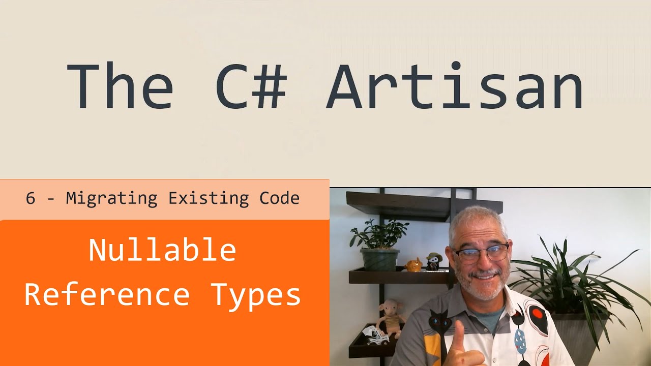 Nullable Reference Types 6 - Migrating Existing Code