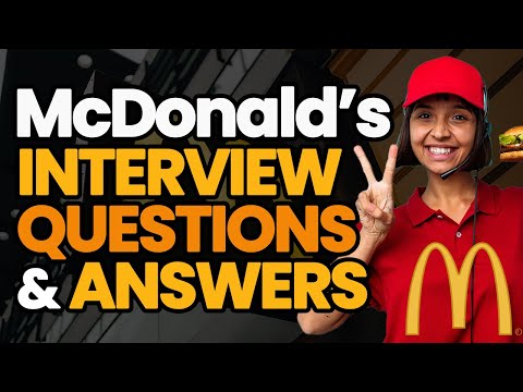 21 McDonald's INTERVIEW Questions and Answers (COMPLETE LIST)