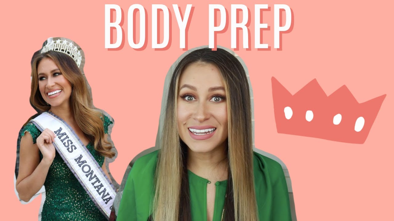 PAGEANT TIPS | How to prep your body for a pageant