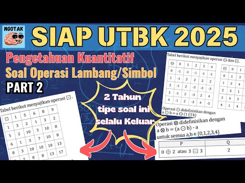 SIAP UTBK 2025 - BAHAS SOAL PENGETAHUAN KUANTITATIF 2024 | OPERASI LAMBANG / SIMBOL PART 2 | NGOTAK