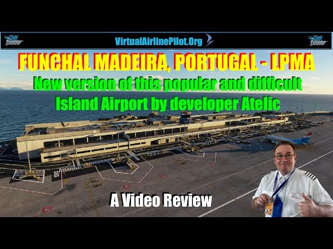 [MSFS2020] | FUNCHAL MADEIRA AIRPORT, FUNCHAL MADEIRA, PORTUGAL (LPMA)) BY ANTELIC | A VIDEO REVIEW