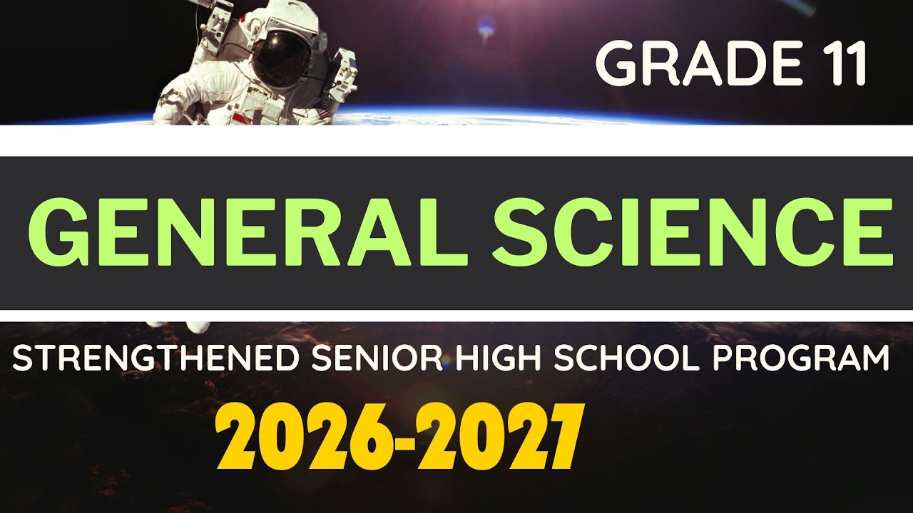 Grade 11 -General Science- 1ST QUARTER ||S/Y 2025-2026|| STRENGTHENED SENIOR HIGH SCHOOL CURRICULUM