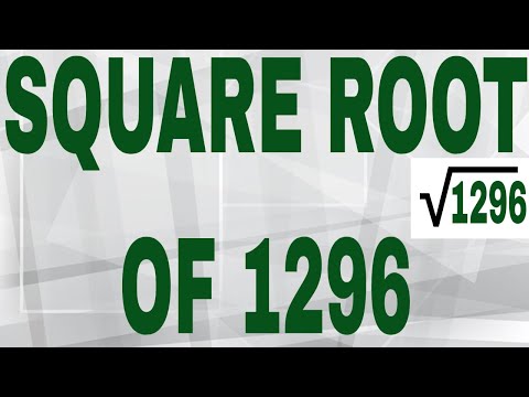 SQUARE ROOT OF 1296