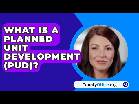 What Is A Planned Unit Development (PUD)? - CountyOffice.org
