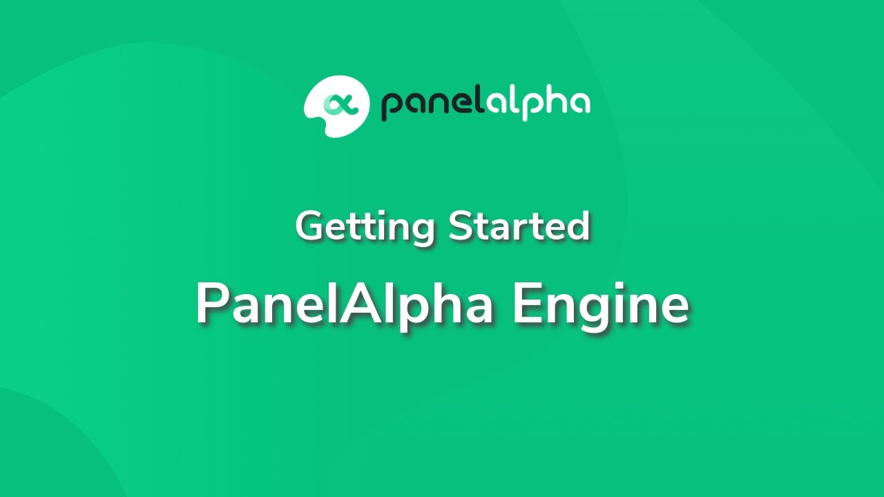 Getting Started with PanelAlpha: PanelAlpha Engine