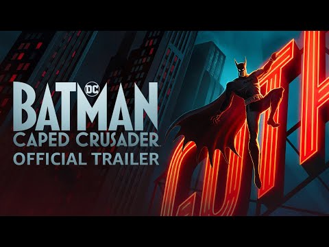 Batman: Caped Crusader | Official Trailer | Prime Video