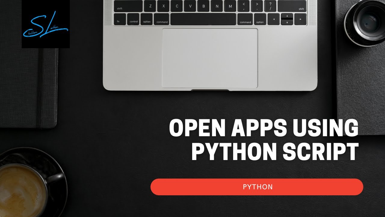 Python Script to Run Application (VS code , Atom etc.) - Python