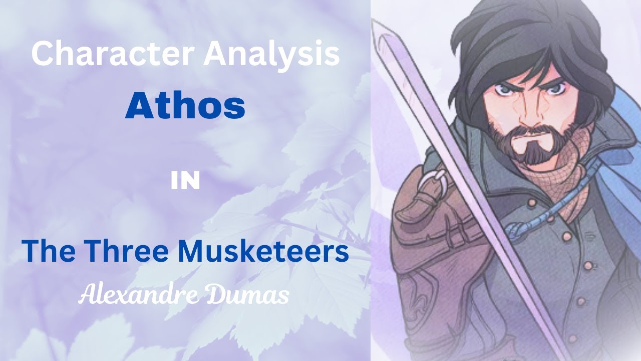 Character Analysis: Athos in The Three Musketeers by Alexandre Dumas