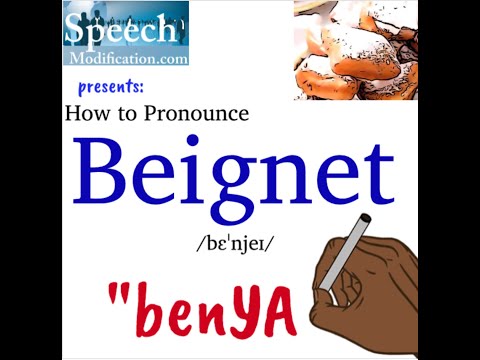 How to Pronounce Beignet