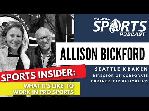 Working for a Pro Sports team in Corporate Partnerships -- Allison Bickford, Seattle Kraken