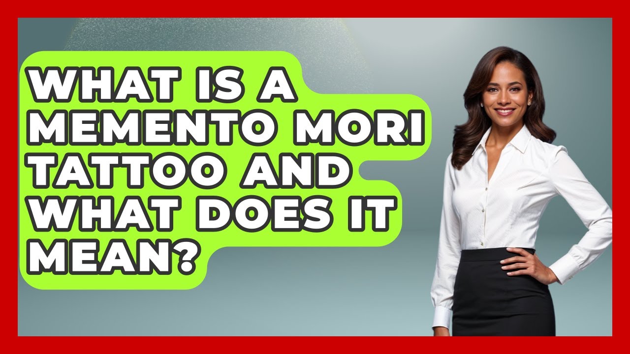 What Is A Memento Mori Tattoo And What Does It Mean? - Fictional Journeys
