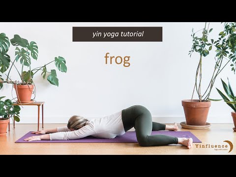 Yin yoga tutorial: Frog pose or Mandukasana | Yinfluence