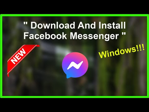 How To Download And Install Facebook Messenger - Windows 11 / 10 / 8 / 7 - 2022