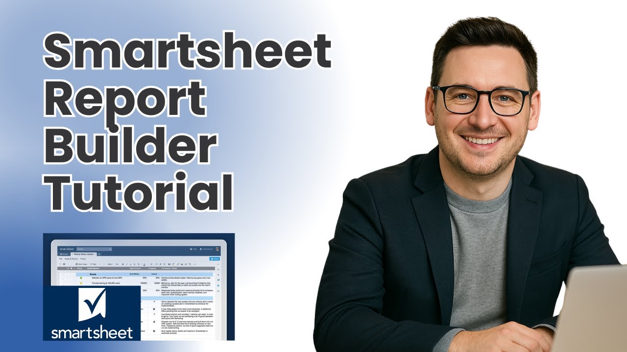 Smartsheet Report Builder Tutorial  - How To Build A Report In Smartsheet