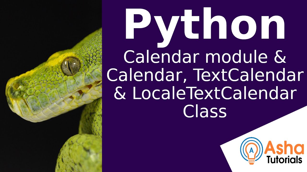 Python Calendar module, Calendar, TextCalendar and LocaleTextCalendar class