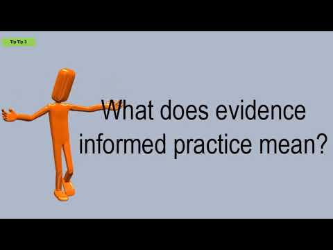 What Does Evidence Informed Practice Mean?