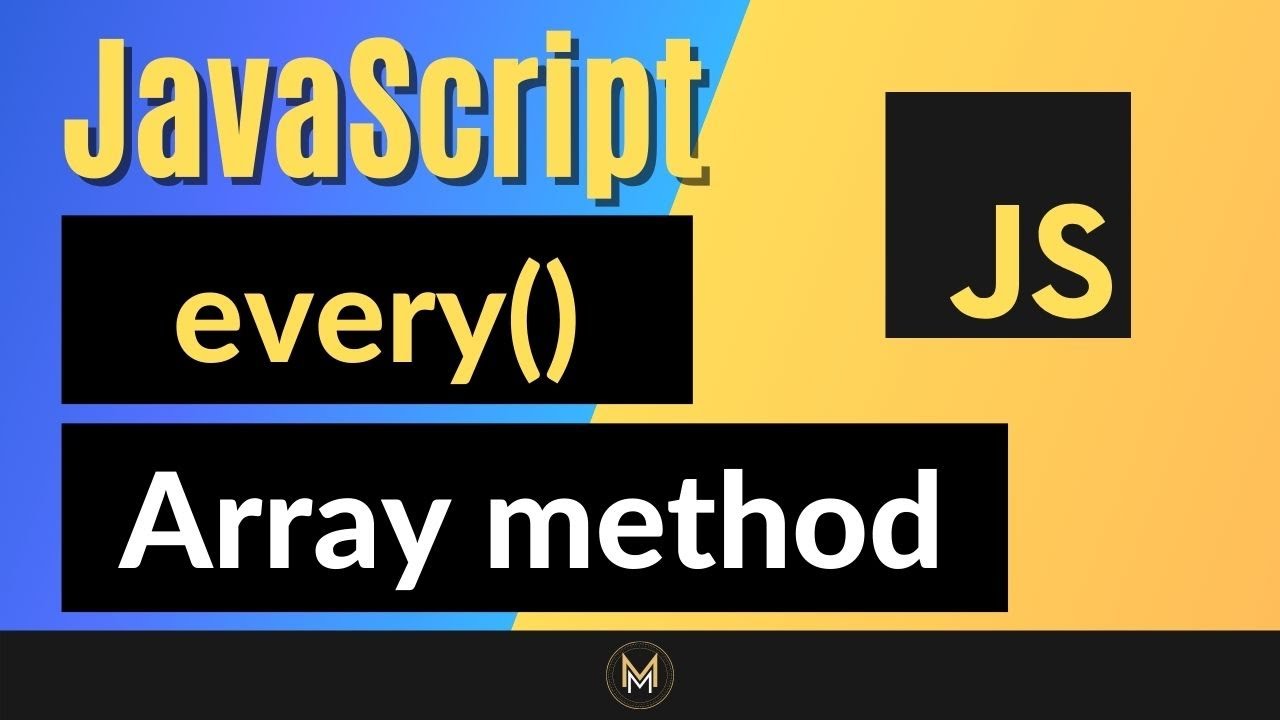 JavaScript Every Method  | Complete JS Array Methods Series