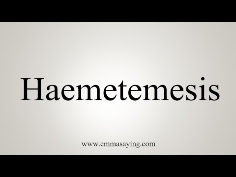 How To Say Haemetemesis