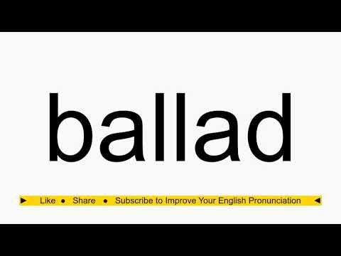 How to pronounce ballad