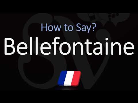 How to Pronounce Bellefontaine? (CORRECTLY) French & English Pronunciation