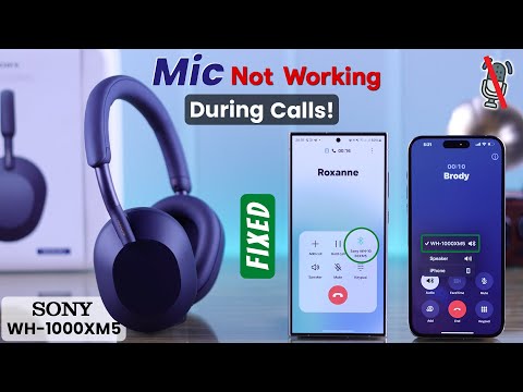 Sony WH-1000XM5 Microphone not Working During Calls? - Fix on iPhone or Android!