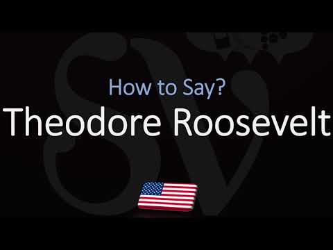 How to Pronounce Theodore Roosevelt? | 26th U.S. President, Pronunciation