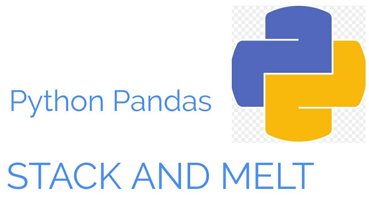 Pandas tutorial part  7 Stacking & Melt function
