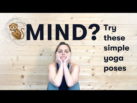 Yoga for Focus | Simple Poses to Calm Your Monkey Mind