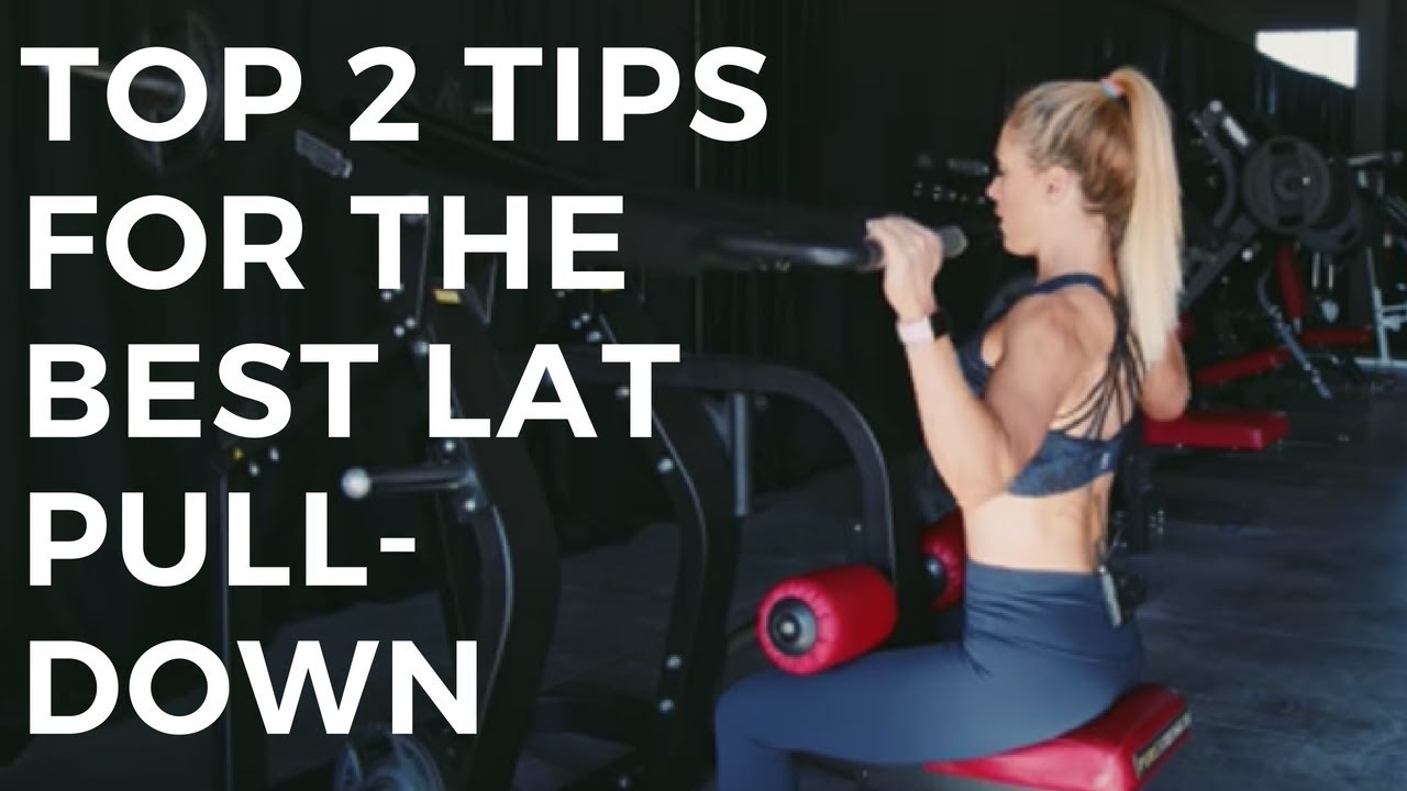 Best Lat Pulldown Exercises | 2 Tips for a Stronger Back