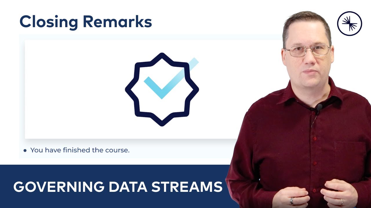 Governing Data Streams - Conclusion & Next Steps