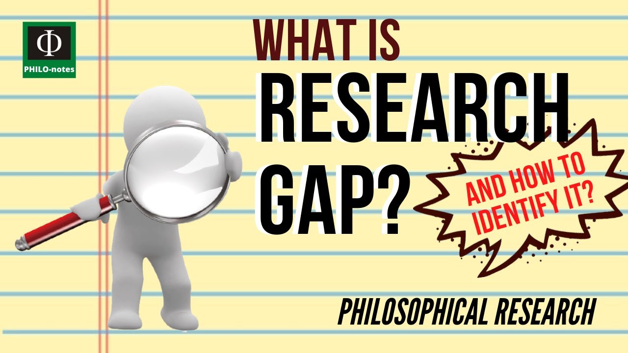 Understanding and Identifying Research Gaps: A Comprehensive Guide ...